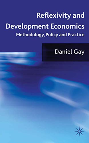 Reflexivity and Development Economics: Methodology, Policy and Practice ...