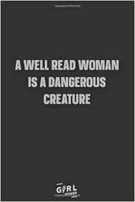 A Well Read Woman is a Dangerous Creature: Blank Lined Girl Power ...