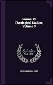 Journal Of Theological Studies, Volume 3: (Firm), Oxford Journals ...