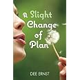 Amazon.com: A Slight Change of Plan: 9781477848227: Ernst, Dee: Books