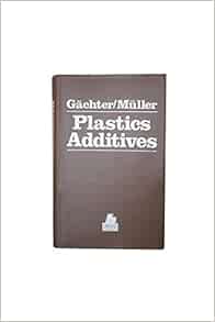 Plastics Additives Handbook: Stabilizers, Processing Aids, Plasticizers ...