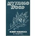 Mythago Wood: Holdstock, Robert: 9780877957614: Amazon.com: Books