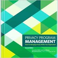 Privacy Program Management (Second Edition) Tools for Managing privacy ...