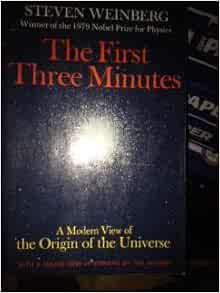 The First Three Minutes: Steven Weinberg: Amazon.com: Books