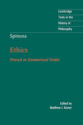 Spinoza: Ethics: Proved in Geometrical Order: Kisner, Matthew J ...