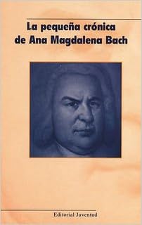 La pequeña crónica (BIOGRAFIAS) (Spanish Edition): Bach, Ana Magdalena: 9788426120205: Amazon ...