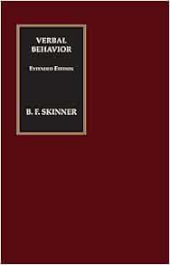 Verbal Behavior: Extended Edition (Official B. F. Skinner Foundation ...