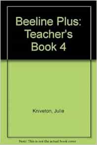 Beeline Plus: Teacher's Book: Kniveton, J.: 9780333972762: Amazon.com: Books