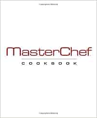 MasterChef Cookbook: Amazon.ca: The Contestants and Judges of ...