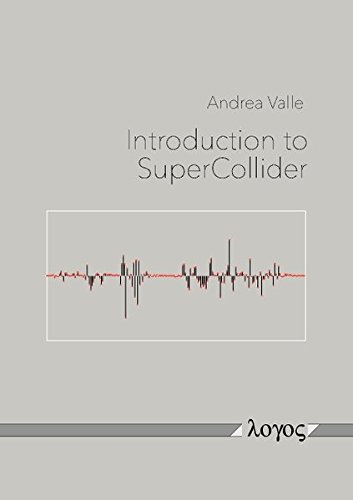 Introduction to SuperCollider: Valle, Andrea: 9783832540173: Amazon.com ...