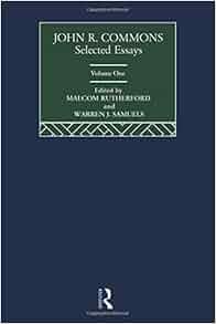 John R. Commons: Selected Essays: Malcolm Rutherford, Warren Samuels ...