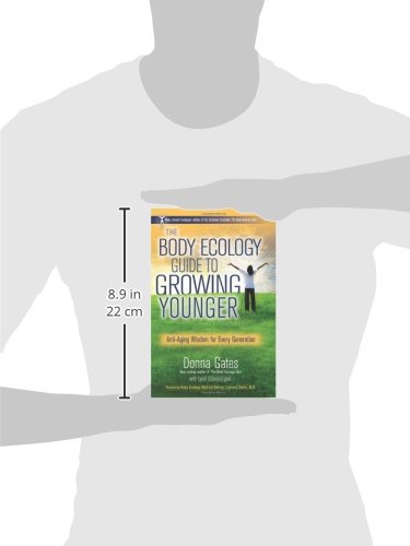 The Body Ecology Guide To Growing Younger: Anti-Aging Wisdom for Every ...
