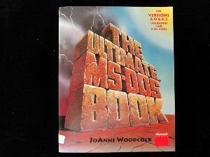 The Ultimate MS-DOS Book: For Versions 6.0 and 6.2: Upgraders and New ...