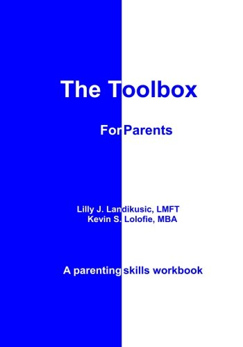 The Toolbox for Parents: A Parenting Skills Workbook: Landikusic, Lilly ...