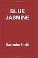Amazon.com: Blue Jasmine (9780786754717): Kashmira Sheth: Books