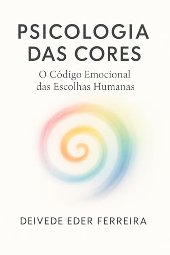 Psicologia das Cores: O Código Emocional das Escolhas Humanas - eBook ...