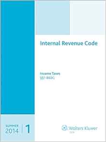 INTERNAL REVENUE CODE: Income, Estate, Gift, Employment and Excise ...