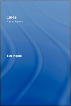 Amazon.com: Lines: A Brief History (9780415424264): Tim Ingold: Books