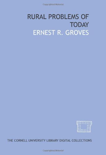 Rural problems of today: Groves, Ernest R.: 9781429761048: Amazon.com ...