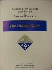 Preparing for Your ACS Examination in Physical Chemistry: The Official ...