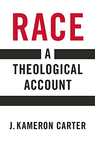 Amazon.com: Race: A Theological Account: 8580000036473: Carter, J ...