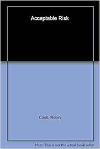 Acceptable Risk: Robin Cook: Amazon.com: Books