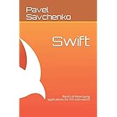 Swift Development with Cocoa: Developing for the Mac and iOS App Stores: Manning, Jonathon ...