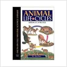 Amazon - Animal Life Cycles: Growing Up in the Wild (Facts on File ...