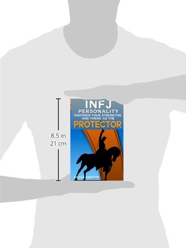 INFJ Personality: Discover Your Strengths and Thrive As The Protector ...