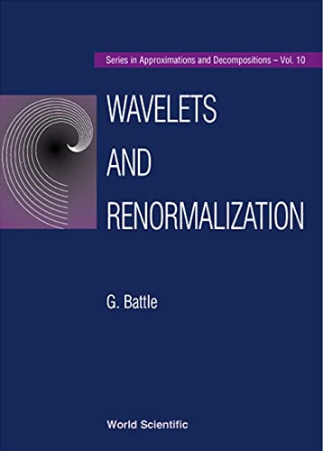 Wavelets and Renormalization (Approximations and Decompositions) by Guy Battle (PDF) | sci-books.com