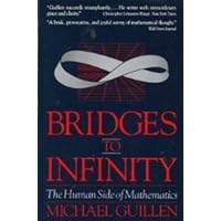 Bridges to Infinity: The Human side of Mathematics: Guillen ...