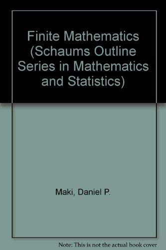 Finite Mathematics (Schaums Outline Series in Mathematics and ...