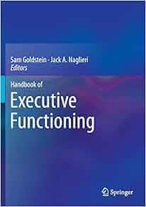 Handbook of Executive Functioning: 9781493903375: Medicine & Health ...