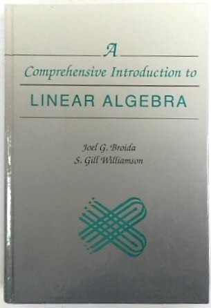 A Comprehensive Introduction to Linear Algebra by Joel Broida (PDF ...