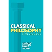 Amazon.com: Classical Philosophy: A history of philosophy without any ...