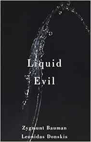 Amazon.com: Liquid Evil (9781509508129): Bauman, Zygmunt, Donskis ...