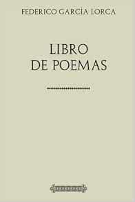 Colección Lorca: Libro de Poemas (Spanish Edition): Federico García ...