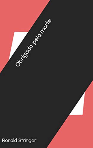 Obrigado pela morte - eBook, Resumo, Ler Online e PDF - por Ronald Stringer