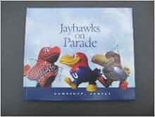 Jayhawks on Parade: Jennifer Jackson Sanner: 9780974291802: Amazon.com ...