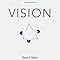 Vision: A Computational Investigation into the Human Representation and ...