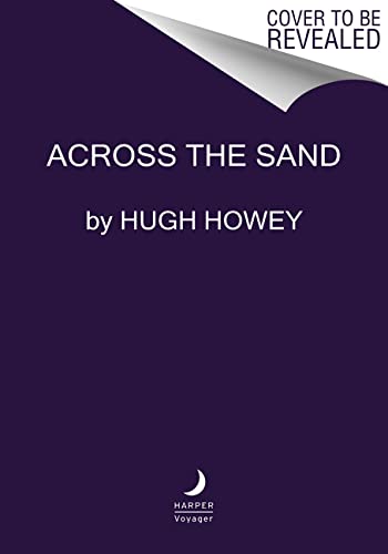 Across The Sand (The Sand Chronicles): Howey, Hugh: 9780358670452 ...