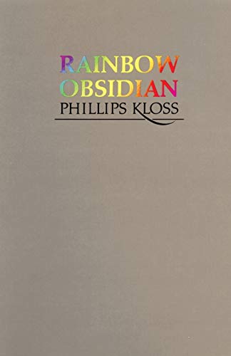 Rainbow Obsidian, Poems: Phillips Kloss: 9781632931528: Amazon.com: Books