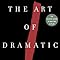 The Art Of Dramatic Writing: Its Basis in the Creative Interpretation ...