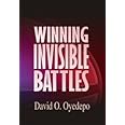 Winning Invisible Battles: David Oyedepo: Amazon.com: Books