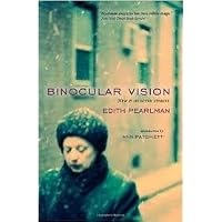 Binocular Vision: New & Selected Stories Publisher: Lookout Books ...