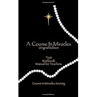 A Course in Miracles, Combined Volume: Text, Workbook for Students, Manual for Teachers, 2nd ...