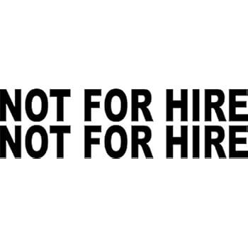 Amazon.com : NOT for HIRE 1 pr. (2) 3" X 22" Black Vinyl Sign Decal ...