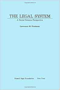 The Legal System: A Social Science Perspective: Friedman, Lawrence M ...