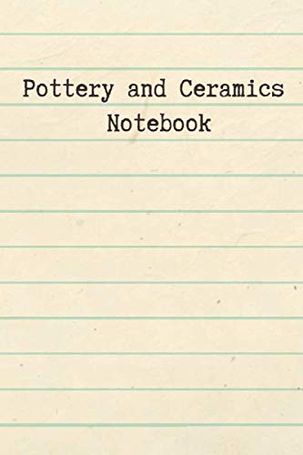 Download Free: Pottery and Ceramics Notebook: Lined Journal for Ideas ...