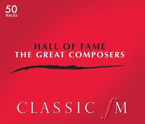 Classic FM Hall of Fame - The Great Composers: Amazon.co.uk: Music
